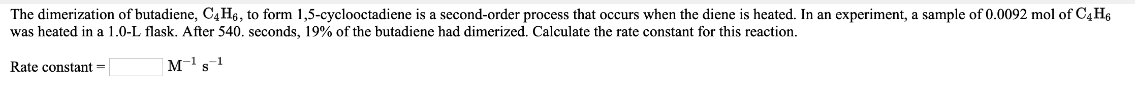 Solved The dimerization of butadiene, C4H6, to form | Chegg.com