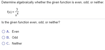 Solved Determine algebraically whether the given function is | Chegg.com
