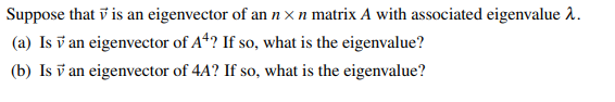 Solved Suppose that v is an eigenvector of an n x n matrix A | Chegg.com