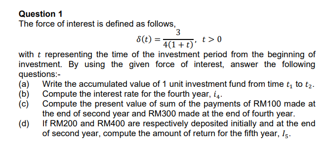 Solved Question 1 The force of interest is defined as | Chegg.com