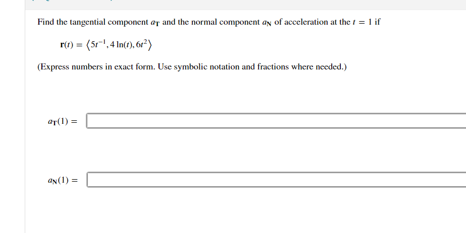 Solved Find the tangential component aT and the normal | Chegg.com