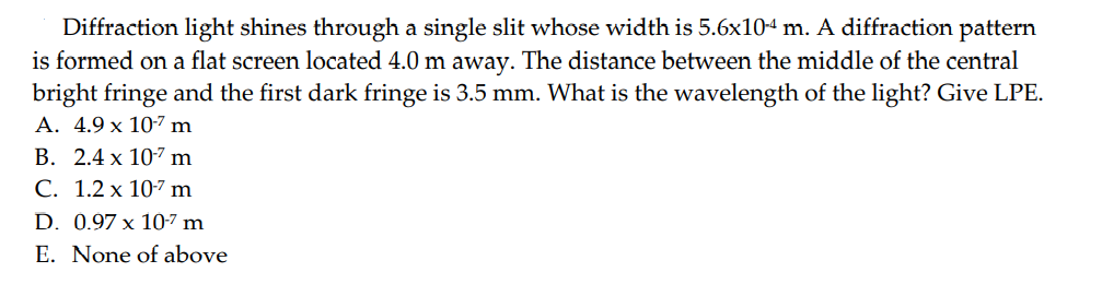 Solved Diffraction light shines through a single slit whose | Chegg.com