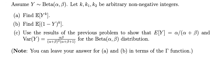 Solved Assume Y∼Beta(α,β). Let k,k1,k2 be arbitrary | Chegg.com