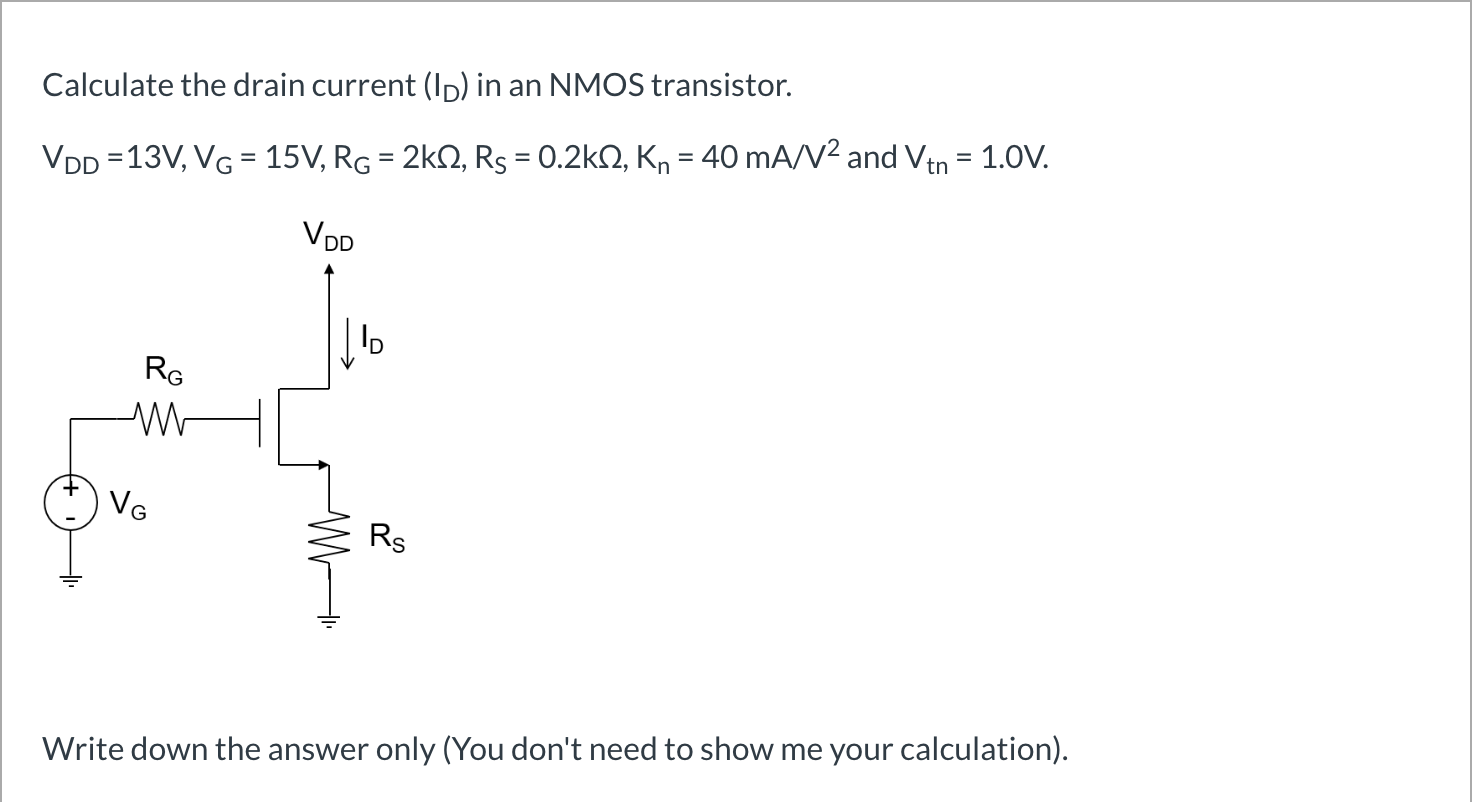 Solved Calculate the drain current (ID) in an NMOS | Chegg.com
