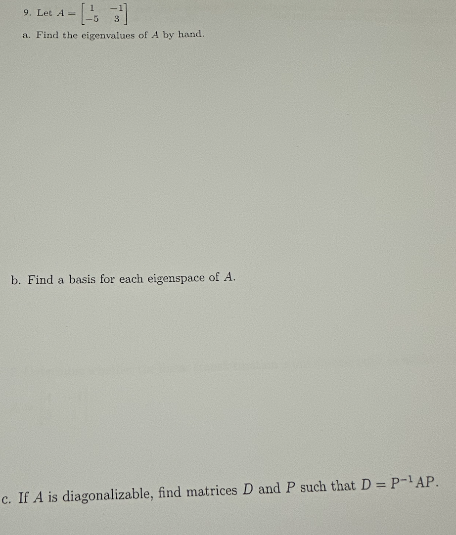 Solved 9. Let A=[1−5−13] a. Find the eigenvalues of A by | Chegg.com