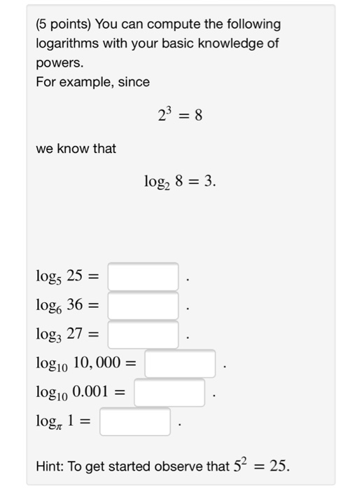 Solved (5 points) You can compute the following logarithms | Chegg.com
