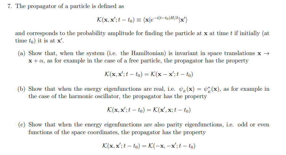 Solved 7. The propagator of a particle is defined as | Chegg.com