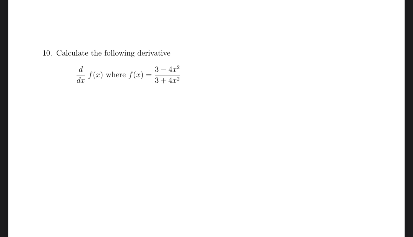 Solved 10. Calculate the following derivative dxdf(x) where | Chegg.com