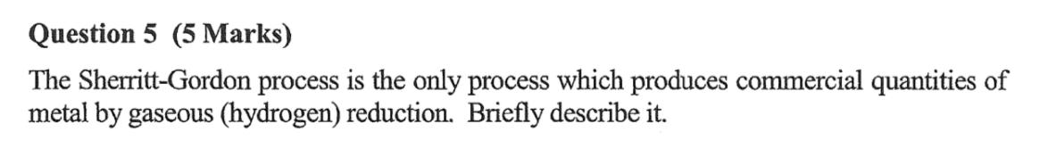 Question 5 (5 Marks) The Sherritt-Gordon process is | Chegg.com