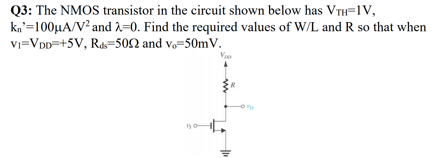 Solved Q3: The NMOS transistor in the circuit shown below | Chegg.com