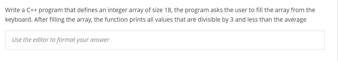 Solved Write a C++ program that defines an integer array of | Chegg.com
