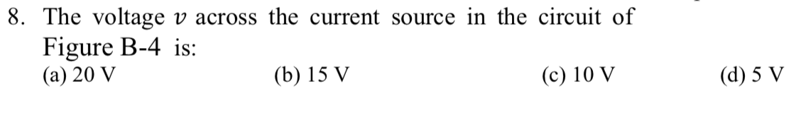 Solved 8. The voltage v across the current source in the | Chegg.com