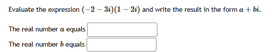 Solved Evaluate the expression (-2-3i)(1-2i) ﻿and write the | Chegg.com