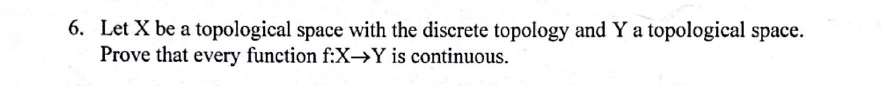Solved 6. Let X be a topological space with the discrete | Chegg.com