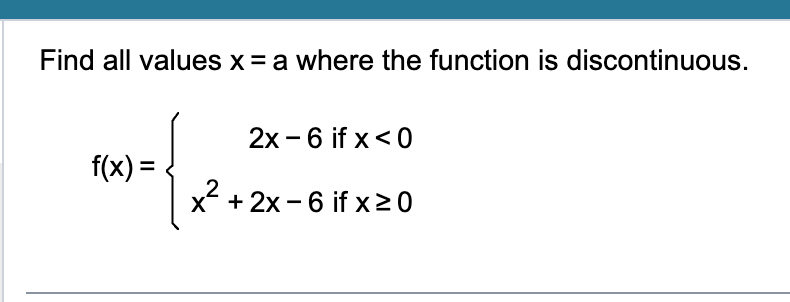 Solved Find all values x=a where the function is | Chegg.com