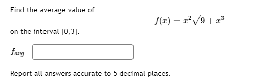 Solved Find the average value of f(x)=x29+x3 on the interval | Chegg.com