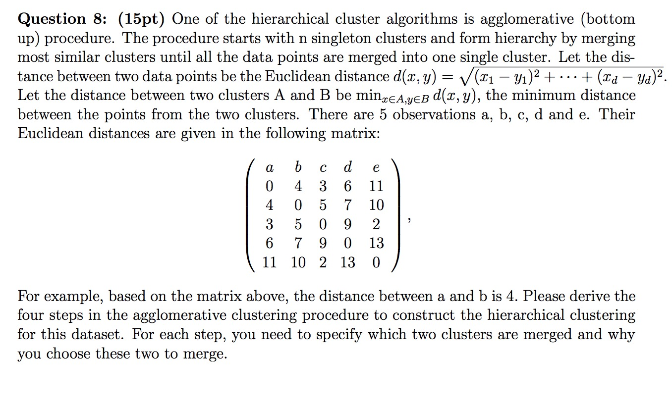 Question 8: (15pt) One of the hierarchical cluster | Chegg.com