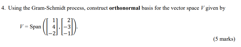 Solved 4. Using the Gram-Schmidt process, construct | Chegg.com