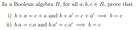 Solved In a Boolean algebra B, for all a,b,c∈B, prove that | Chegg.com