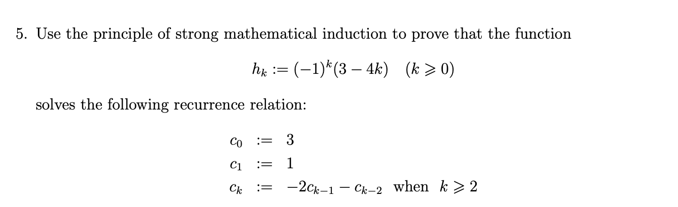 Solved 5. Use the principle of strong mathematical induction | Chegg.com
