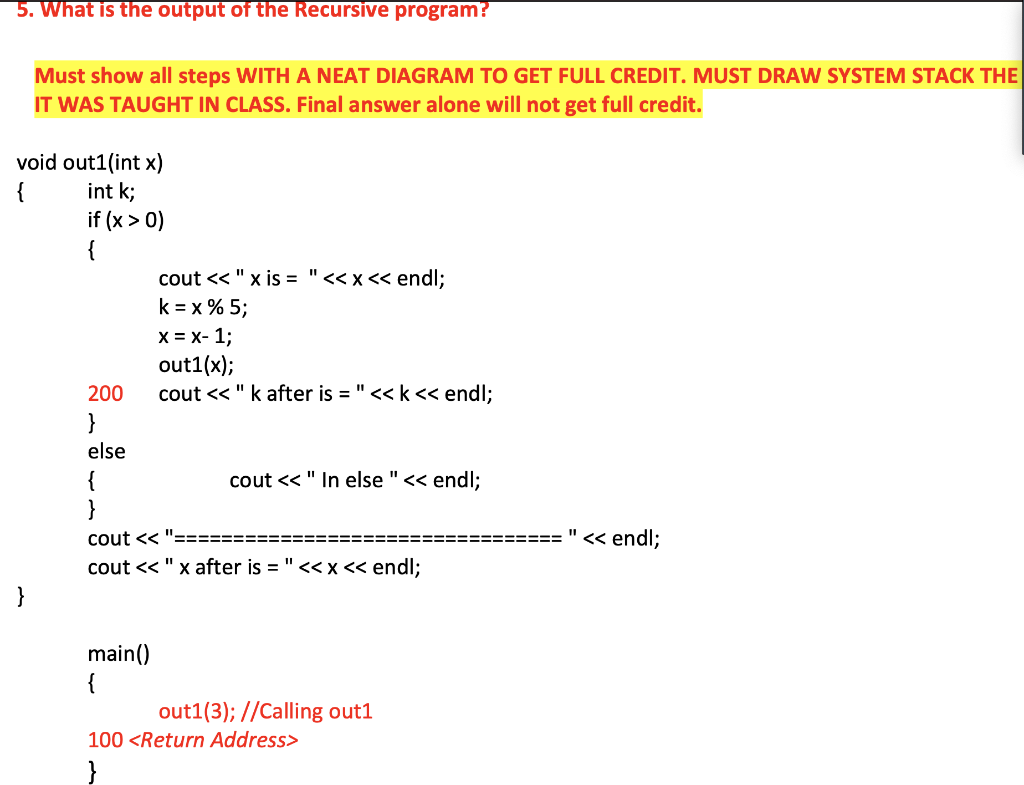 Solved 5. What is the output of the Recursive program? Must | Chegg.com