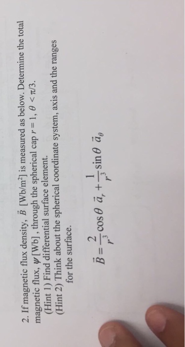 Solved If magnetic flux density, B vector [Wb/m^2] is | Chegg.com