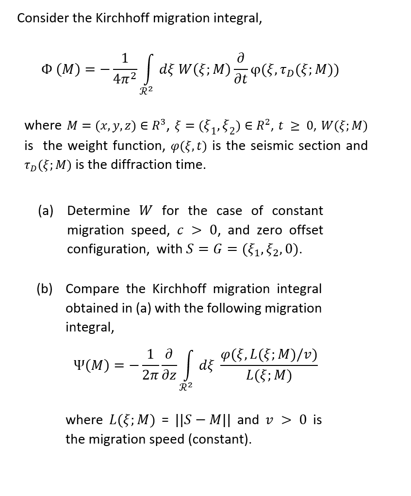 Solved Consider the Kirchhoff migration integral, 1 a O (M) | Chegg.com