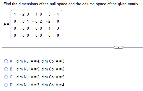 Solved Find the dimensions of the null space and the column | Chegg.com