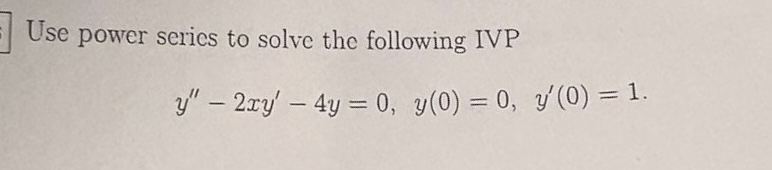 Solved Use power series to solve the following | Chegg.com