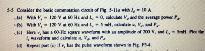Solved 5-5 Consider the basic commutation circuit of Fig. | Chegg.com