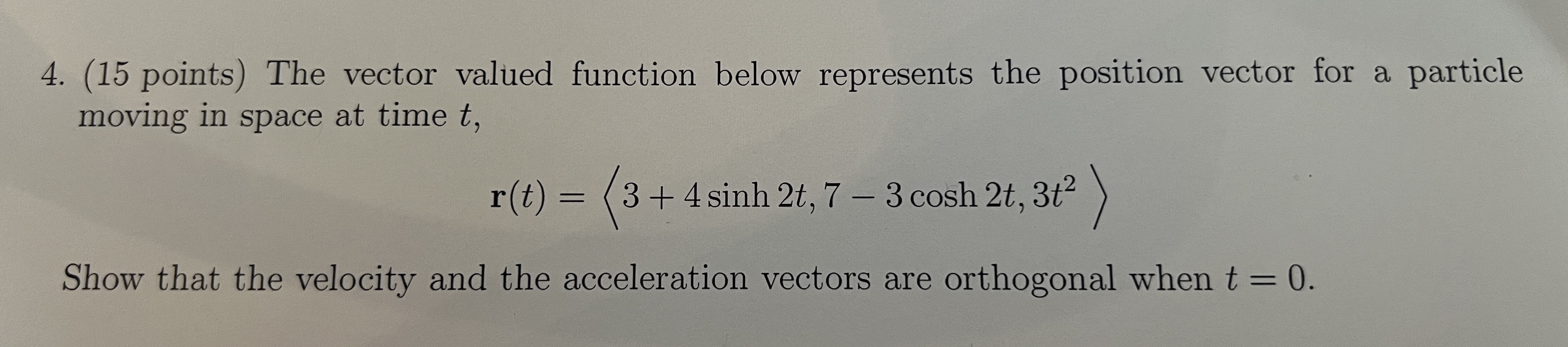 Solved 4. (15 points) The vector valued function below | Chegg.com
