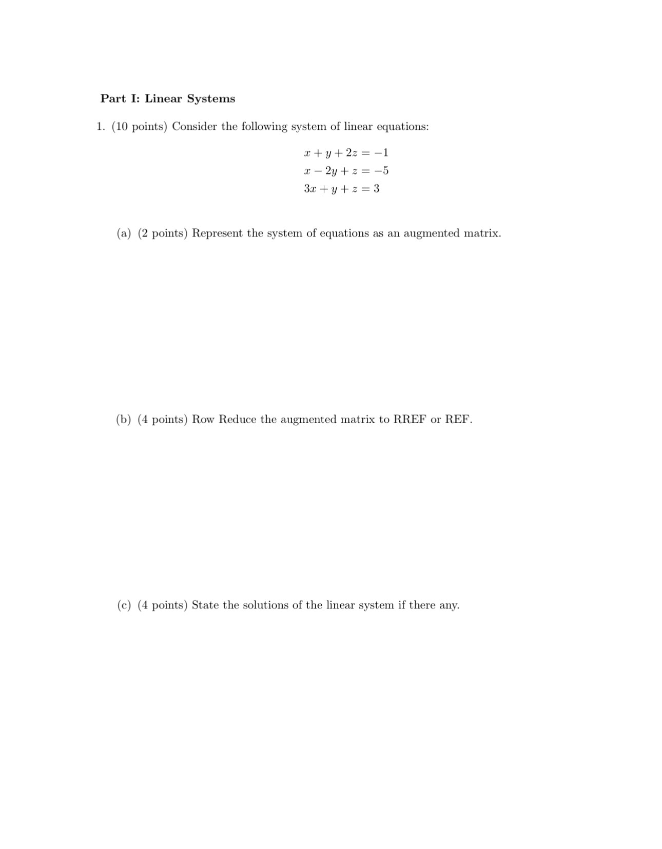 Solved Part I: Linear Systems 1. (10 points) Consider the | Chegg.com