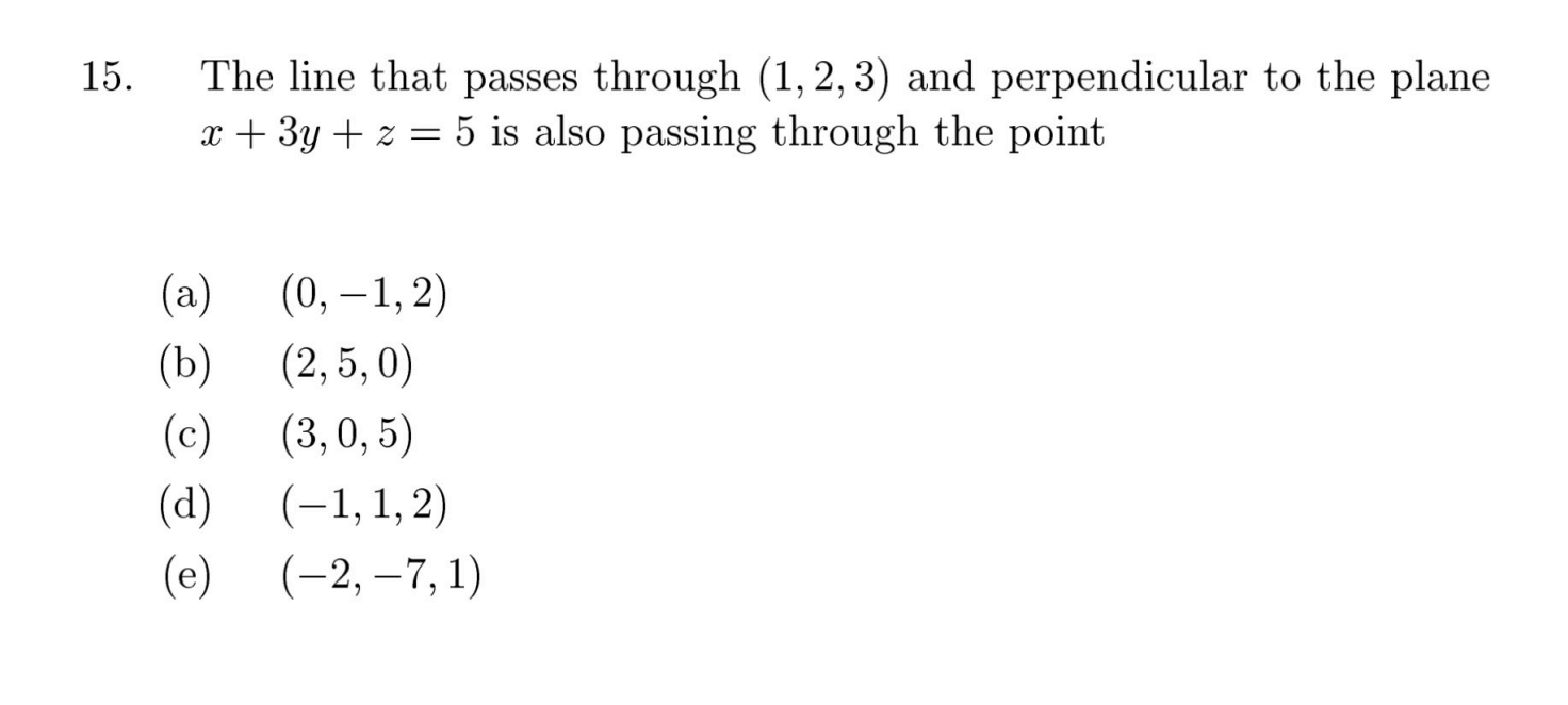 Solved 15. The line that passes through (1,2,3) and | Chegg.com