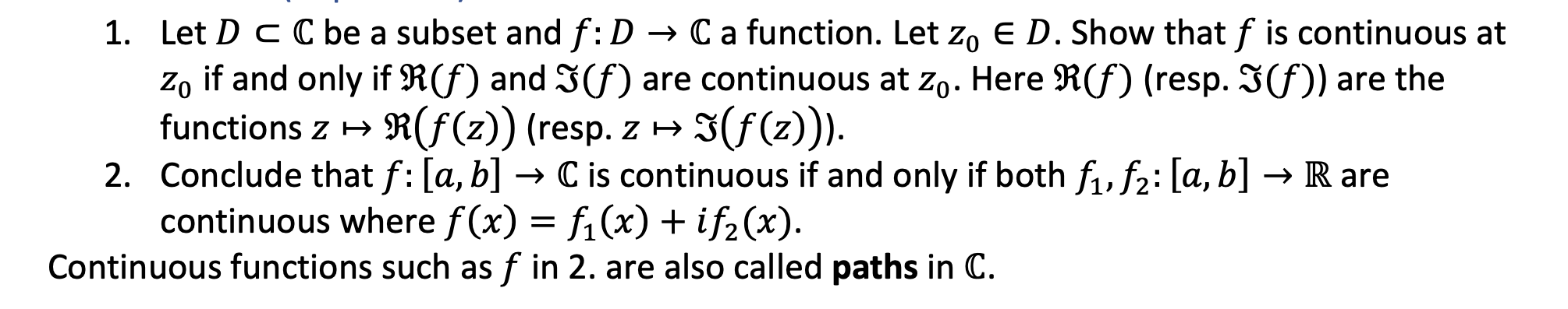 Solved 1. Let D⊂C be a subset and f:D→C a function. Let | Chegg.com