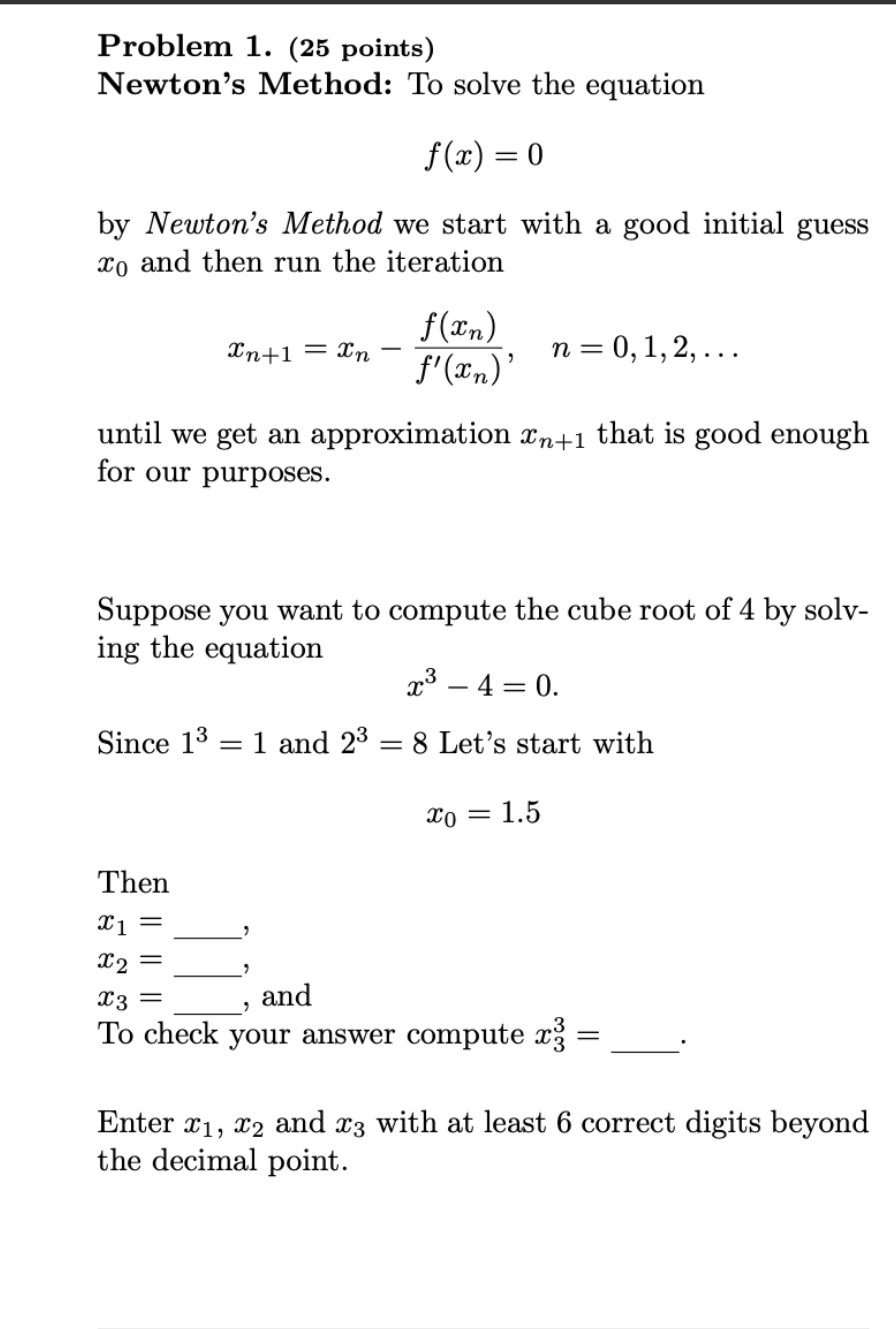 Solved Problem 1. (25 ﻿points)Newton's Method: To solve the | Chegg.com