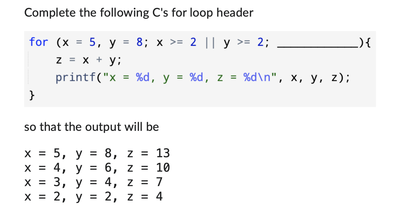 Solved Complete the following C's for loop header so that | Chegg.com