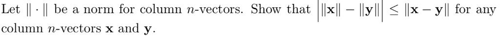 Solved Let || ll be a norm for column n-vectors. Show that | Chegg.com