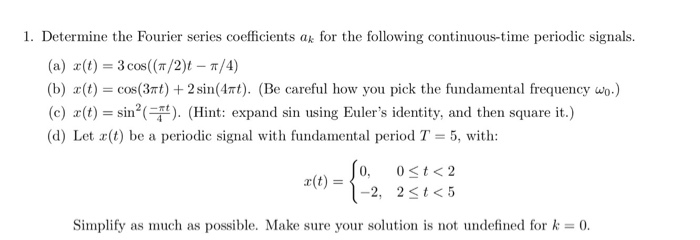 Solved 1 Determine The Fourier Series Coefficients Ak For