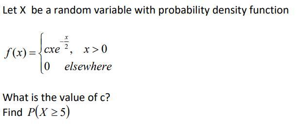 Solved Let X be a random variable with probability density | Chegg.com