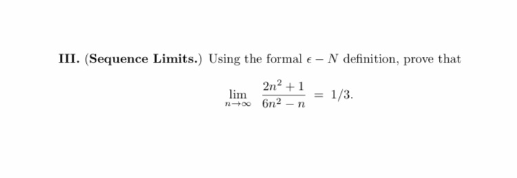Solved III. (Sequence Limits. Using the formal € - N | Chegg.com