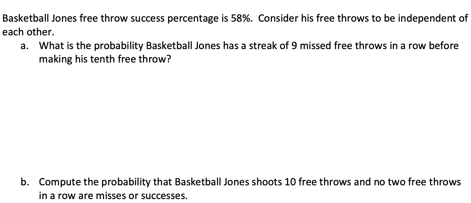 Solved Basketball Jones free throw success percentage is | Chegg.com