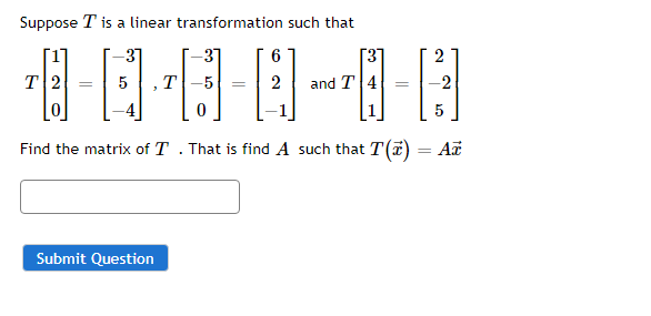 Solved Suppose T is a linear transformation such that | Chegg.com