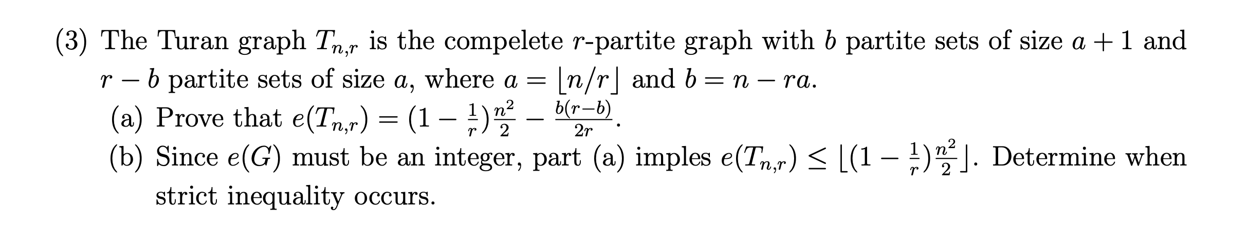Solved (3) The Turan graph Tn,r is the compelete r-partite | Chegg.com