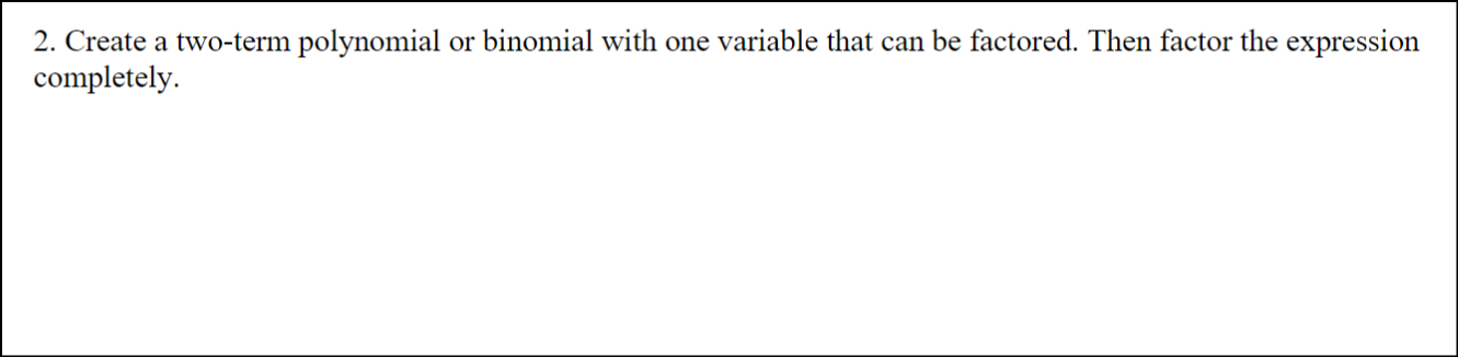 Solved 2. Create a two-term polynomial or binomial with one | Chegg.com