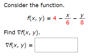 Solved Consider the function. 6 8 Find Vf(x, y) | Chegg.com