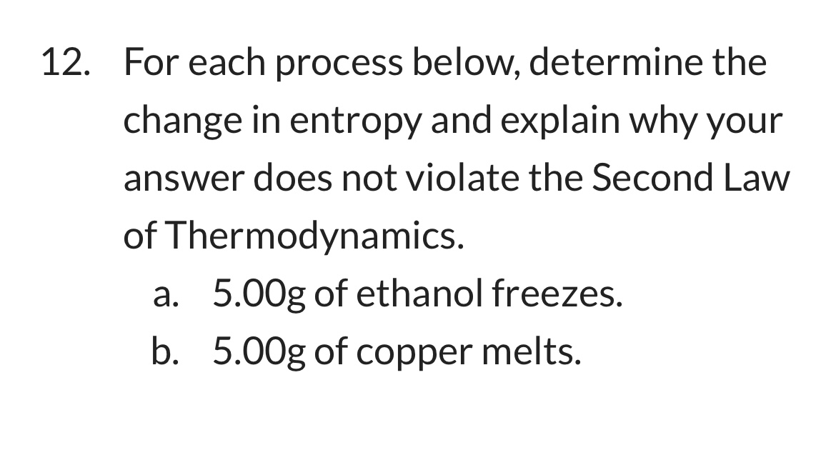 Solved For each process below, determine thechange in | Chegg.com