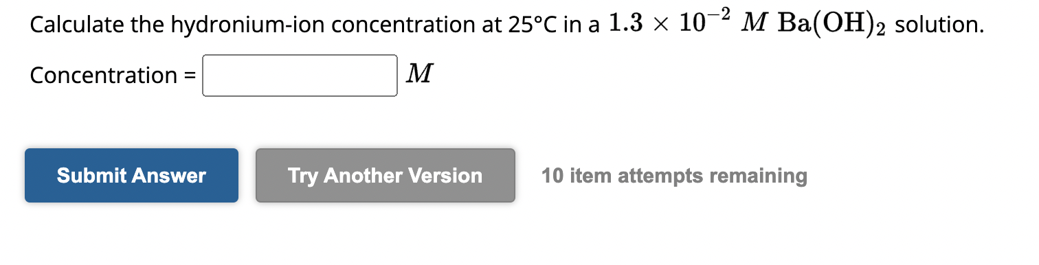 Solved Calculate the hydronium-ion concentration at 25∘C in | Chegg.com