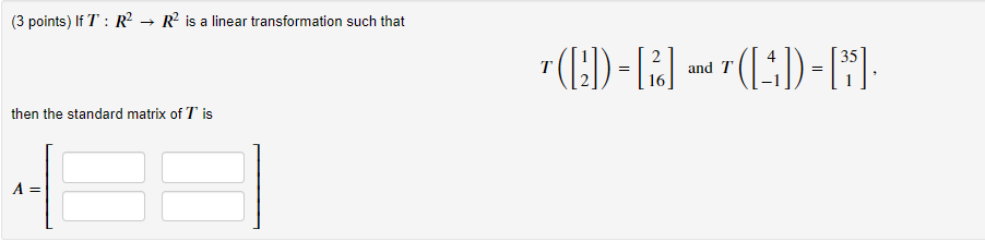 Solved (3 points) If T : R2 + R2 is a linear transformation | Chegg.com