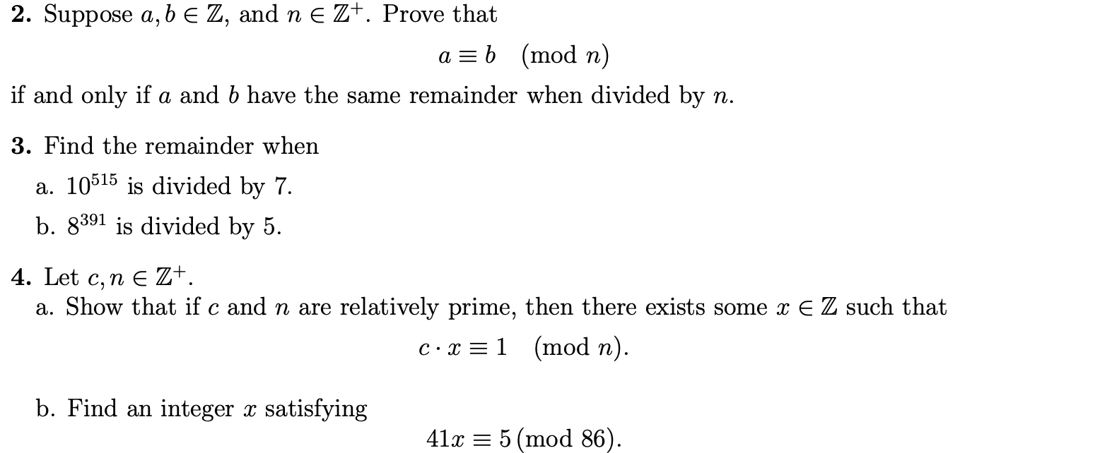 Solved 2. Suppose a,b∈Z, and n∈Z+. Prove that a≡b(modn) if | Chegg.com