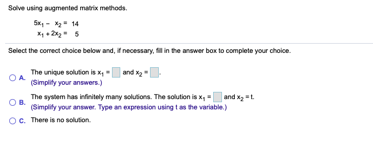 Solved Solve using augmented matrix methods. 5x1 - x2 = 14 | Chegg.com